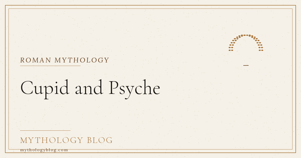 Cupid and Psyche | Mythology Blog